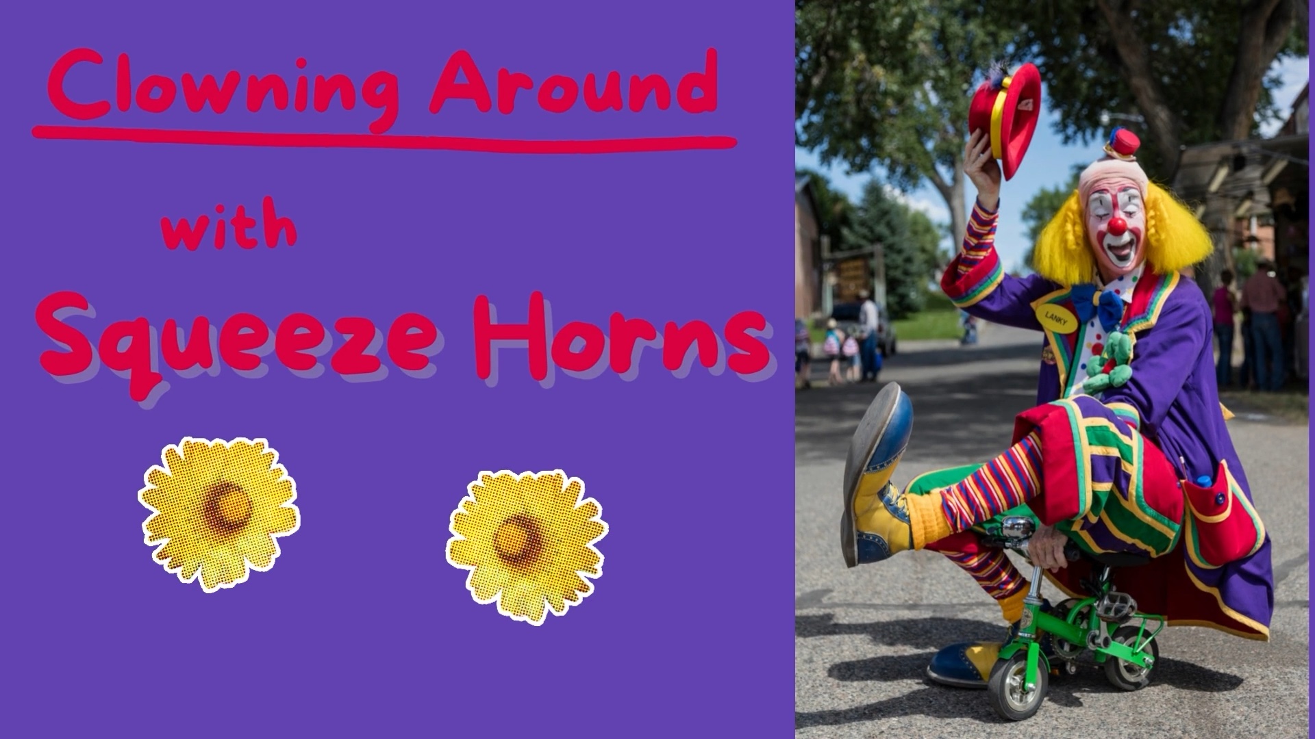 Clowning Around With Squeeze Horns - SqueezeHorns.com